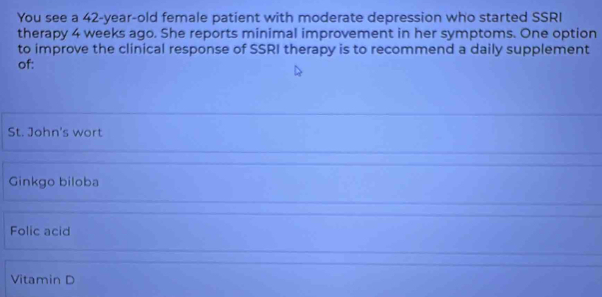 Solved: You see a 42-year-old female patient with moderate depression ...