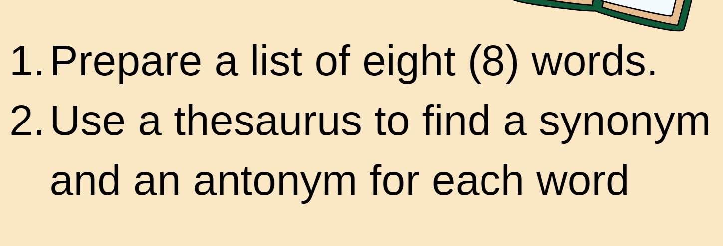 Solved: Prepare a list of eight (8) words. 2. Use a thesaurus to find a ...