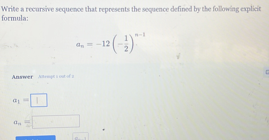 Solved: Write a recursive sequence that represents the sequence defined ...
