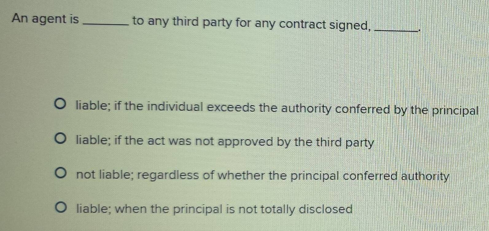 Solved: An agent is_ to any third party for any contract signed ...