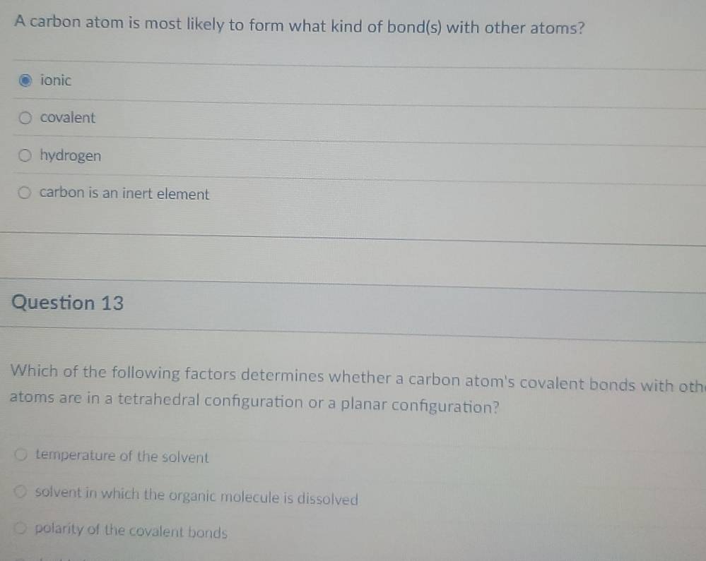 Solved: A carbon atom is most likely to form what kind of bond(s) with other atoms? ionic ...