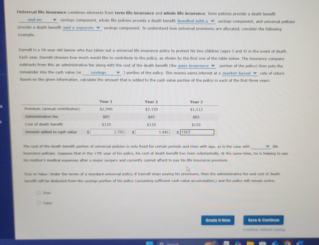 Solved: Universal life insurance combines elements from term life ...