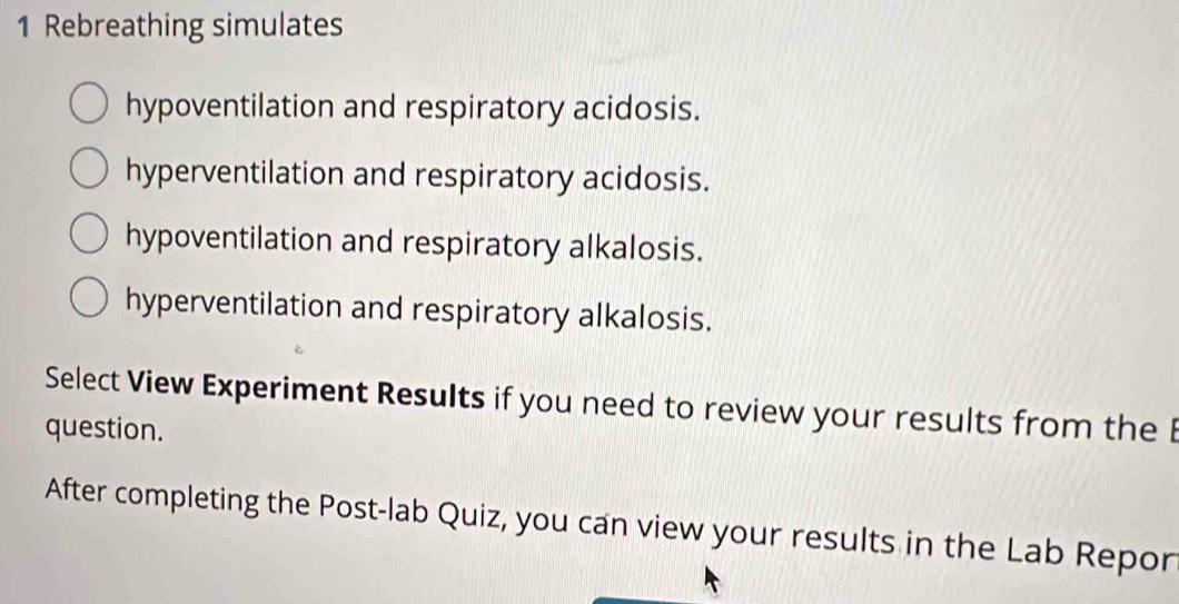 Solved: Rebreathing simulates hypoventilation and respiratory acidosis ...
