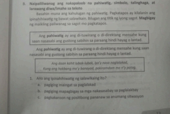 Solved: Naipaliliwanag ang nakapaloob ma pahiwatig, simbolo, talinghaga ...