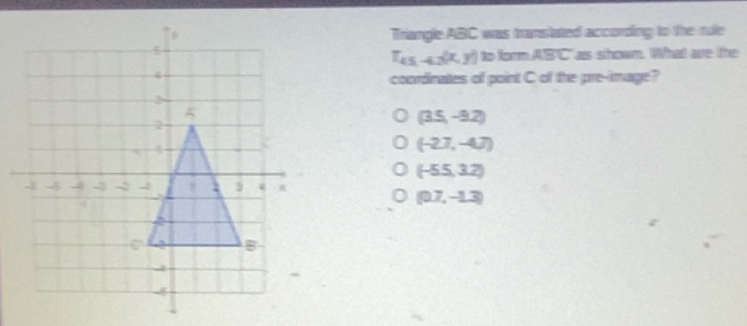 Solved: Triangle ABC was translated according to the rule T_45-4.2^((x ...