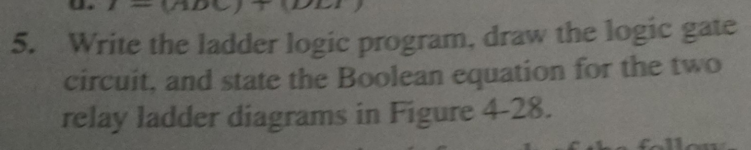 Solved: Write the ladder logic program, draw the logic gate circuit ...