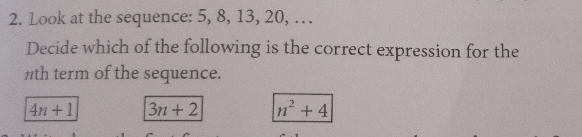 Solved: Look at the sequence: 5, 8, 13, 20, … Decide which of the ...
