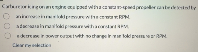 Solved: Carburetor icing on an engine equipped with a constant-speed ...