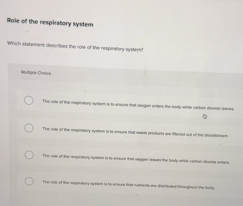 Solved: Role of the respiratory system Which statement describes the ...