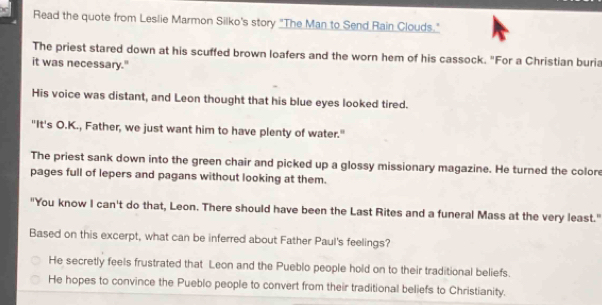 Solved: Read the quote from Leslie Marmon Silko's story "The Man to ...