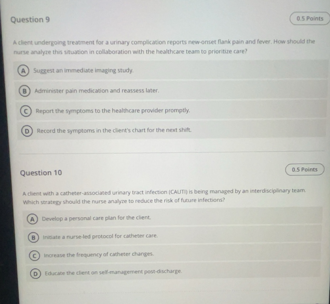 Solved: A client undergoing treatment for a urinary complication ...