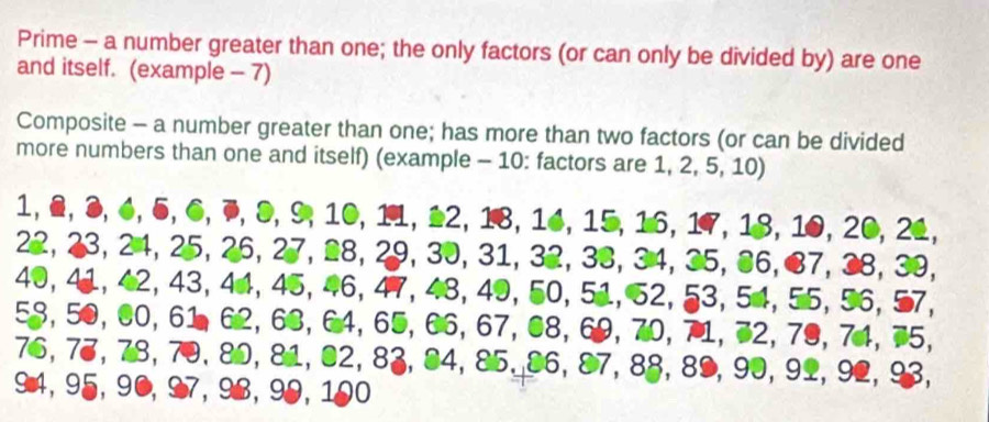 Solved: Prime - a number greater than one; the only factors (or can only be divided by) are one ...
