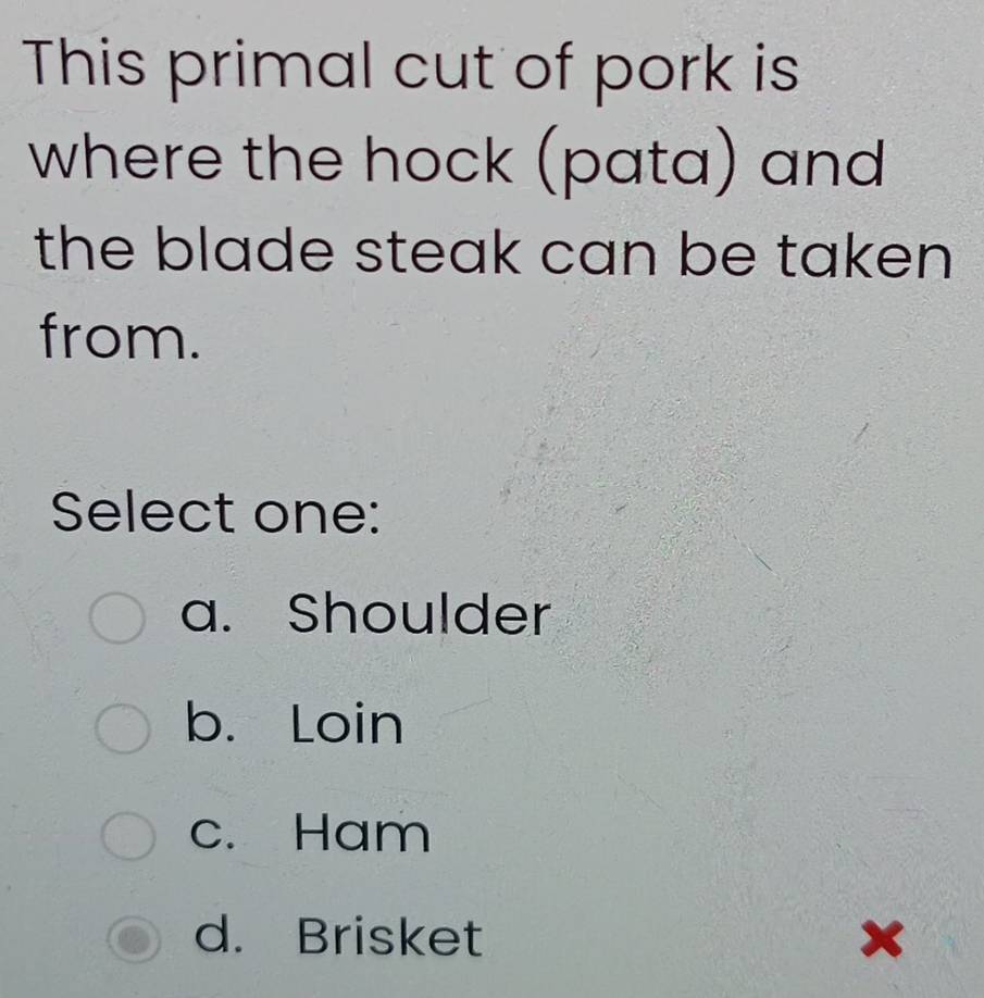 Solved: This primal cut of pork is where the hock (pata) and the blade ...