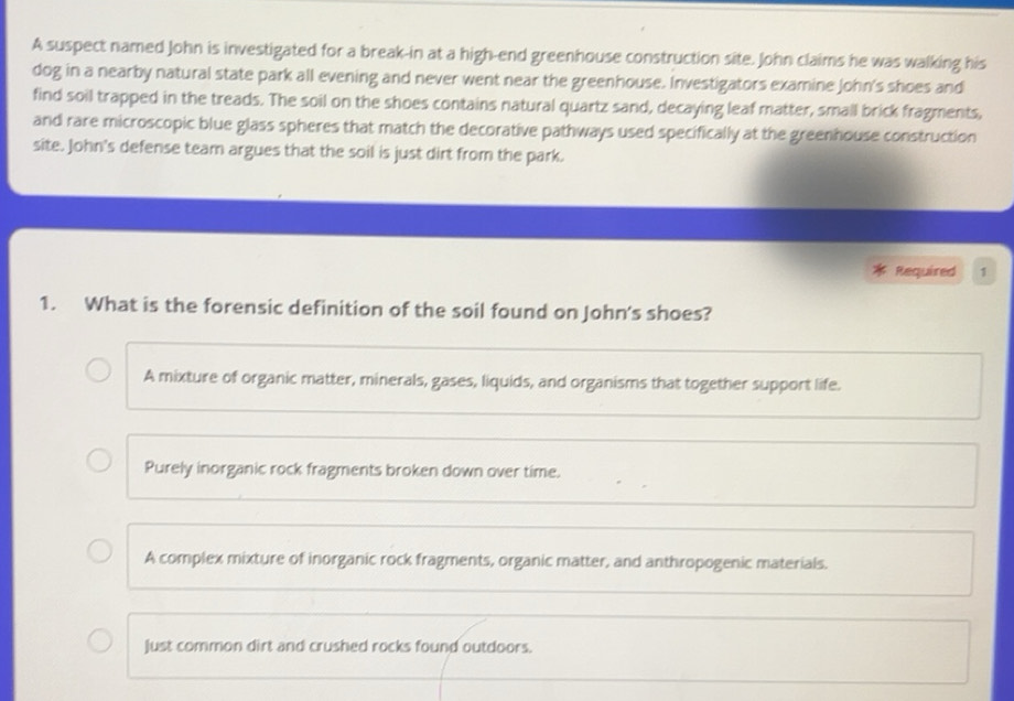 Solved: A suspect named John is investigated for a break-in at a high ...