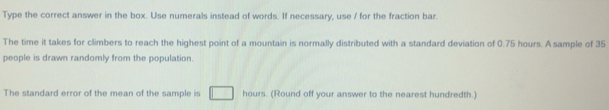 Solved: Type the correct answer in the box. Use numerals instead of ...