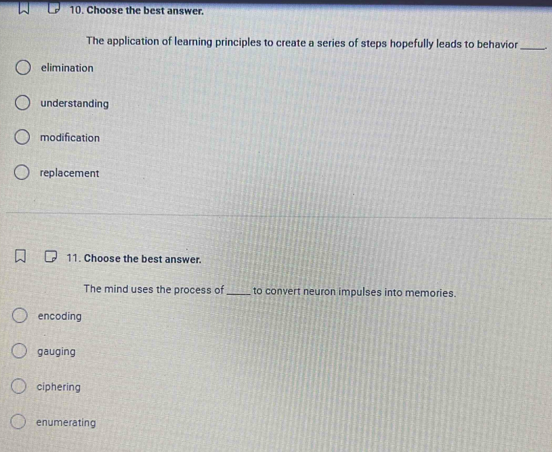 Solved: Choose the best answer. The application of learning principles to create a series of ...