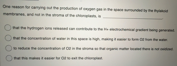 Solved: One reason for carrying out the production of oxygen gas in the ...