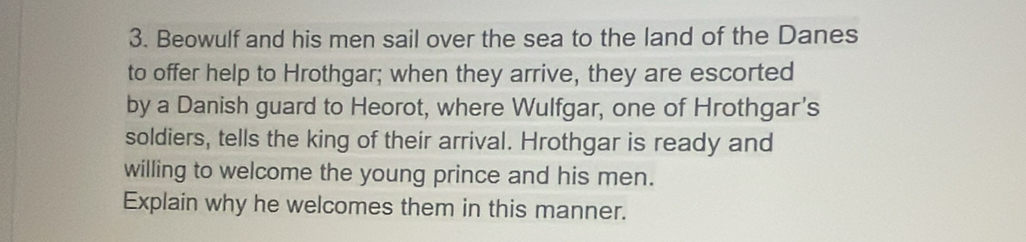 Solved: Beowulf and his men sail over the sea to the land of the Danes ...