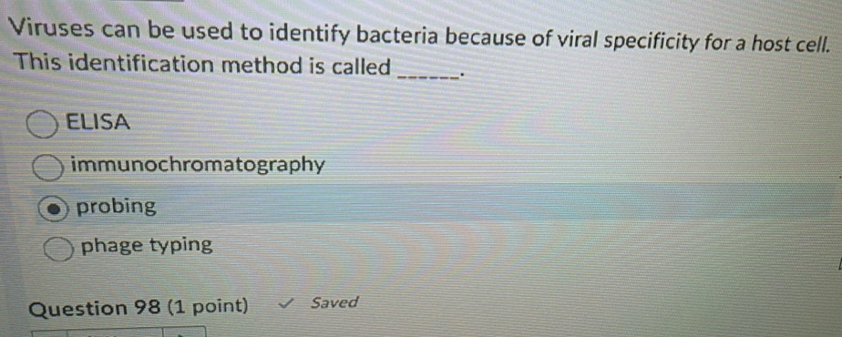 Solved: Viruses can be used to identify bacteria because of viral ...