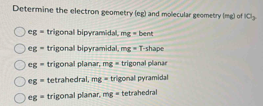Solved: Determine the electron geometry (eg) and molecular geometry (mg ...
