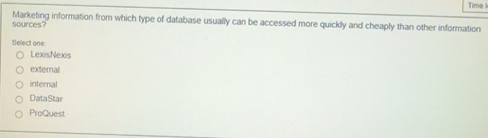 Solved: Time I sources? Marketing information from which type of ...