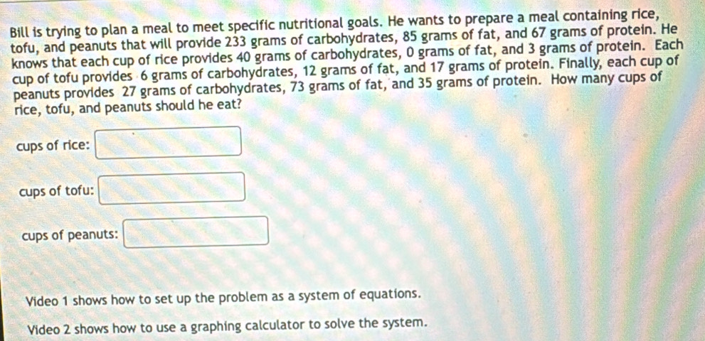 Solved: Bill is trying to plan a meal to meet specific nutritional ...