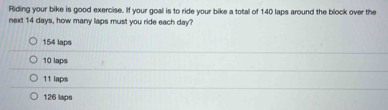 Solved: Riding your bike is good exercise. If your goal is to ride your ...