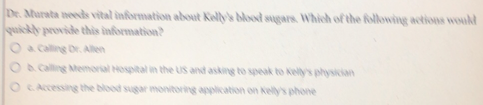 Solved: Dr. Murata needs vital information about Kelly's blood sugars ...