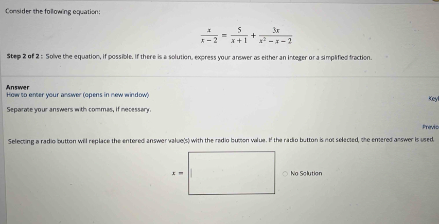 Solved: Consider the following equation: x/x-2 = 5/x+1 + 3x/x^2-x-2 ...