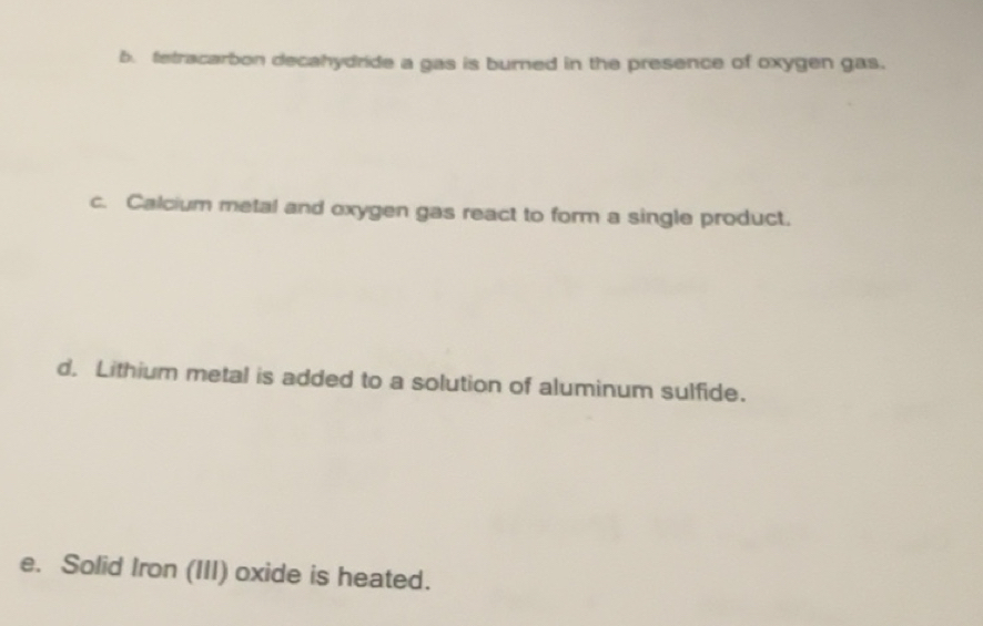 Solved: fetracarbon decahydride a gas is burned in the presence of ...