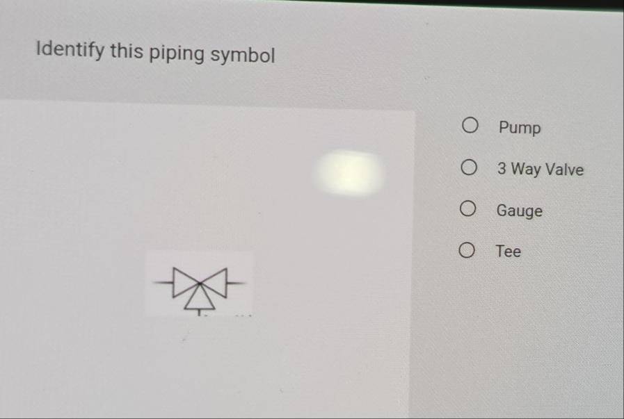Solved: Identify this piping symbol Pump 3 Way Valve Gauge Tee [Others]