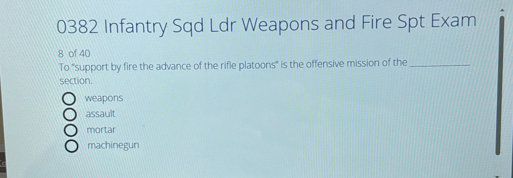 Solved: 0382 Infantry Sqd Ldr Weapons and Fire Spt Exam 8 of 40 To ...