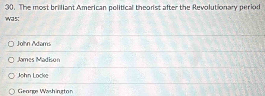 Solved: The most brilliant American political theorist after the ...