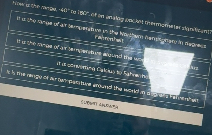 Solved: How is the range, -40° to 160° , of an analog pocket ...