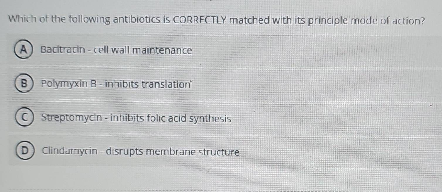 Solved: Which of the following antibiotics is CORRECTLY matched with ...