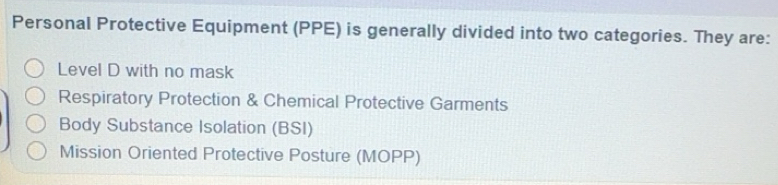 Solved: Personal Protective Equipment (PPE) is generally divided into ...