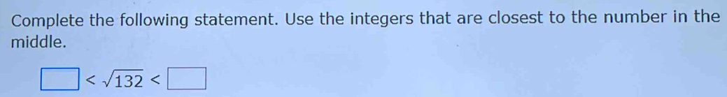 Solved: Complete the following statement. Use the integers that are ...