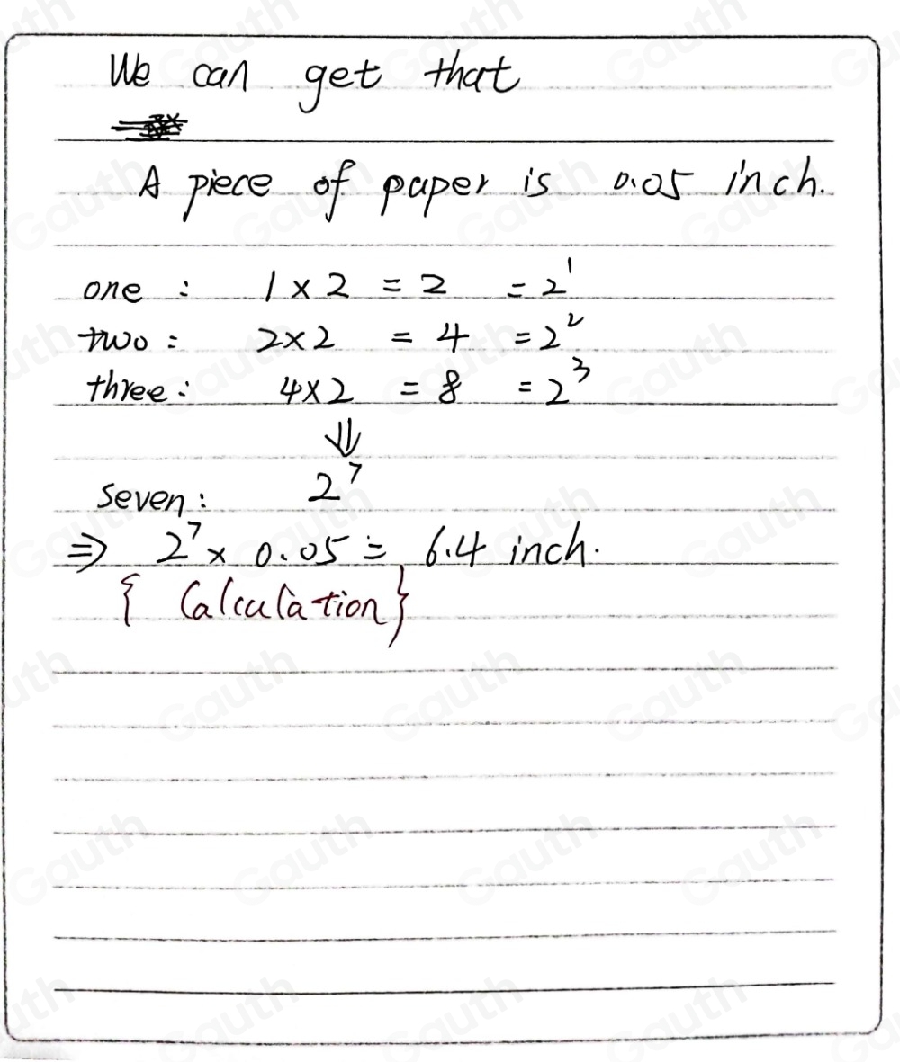 Solved: A piece of paper is 0.05 inch thick. Each time the paper is ...