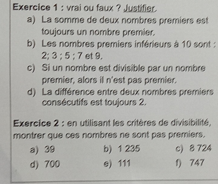 Résolu :vrai ou faux ? Justifier a) La somme de deux nombres premiers ...