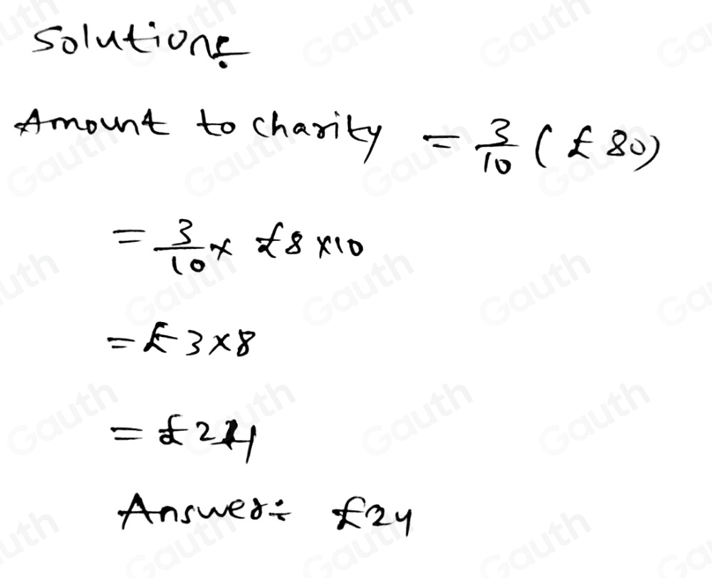 Solved: Hasan has £80. He gives 3/10 of this to charity. How much does ...