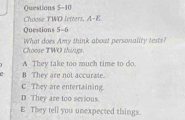 Giải quyết:Choose TWO letters, A-E. Questions 5-6 What does Amy think ...