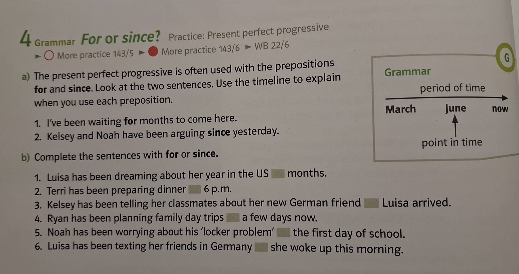 Gelöst:Grammar For or since? Practice: Present perfect progressive More ...