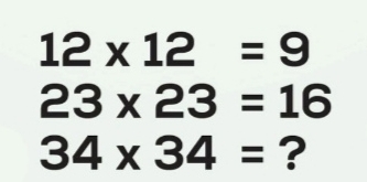 Solved: 12* 12 =9 23* 23=16 34* 34= ? [Math]