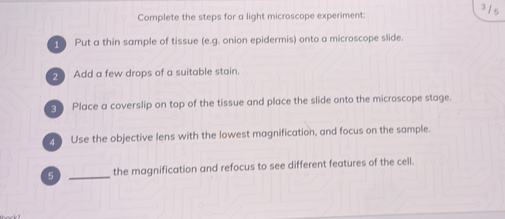 Solved: Complete the steps for a light microscope experiment: 1 Put a ...