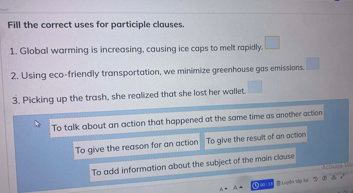 Giải quyết:Fill the correct uses for participle clauses. 1. Global ...