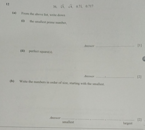 Solved: 12 36. sqrt[3](1), sqrt(4), 0.7dot 7, 0.717 (a) From the above list, write down (i) the ...
