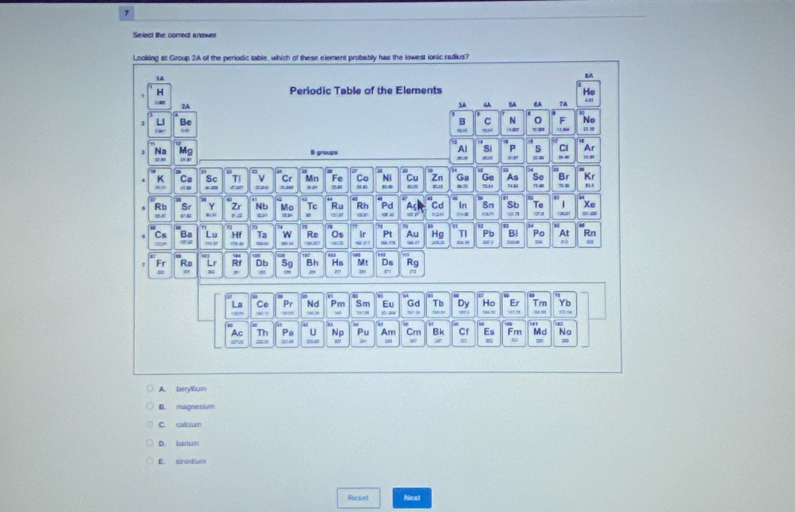 Solved: Select the correct answer Looking at Group 2A of the periodic ...
