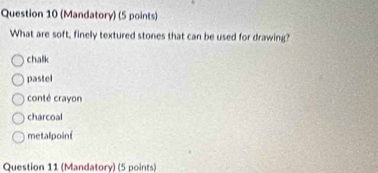 Solved: (Mandatory) (5 points) What are soft, finely textured stones that can be used for ...