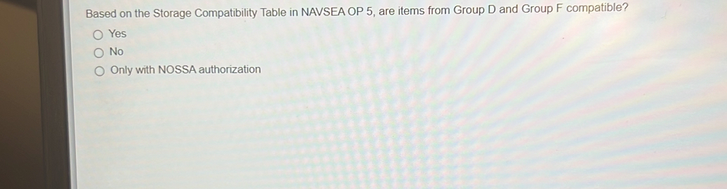 Solved: Based on the Storage Compatibility Table in NAVSEA OP 5, are ...