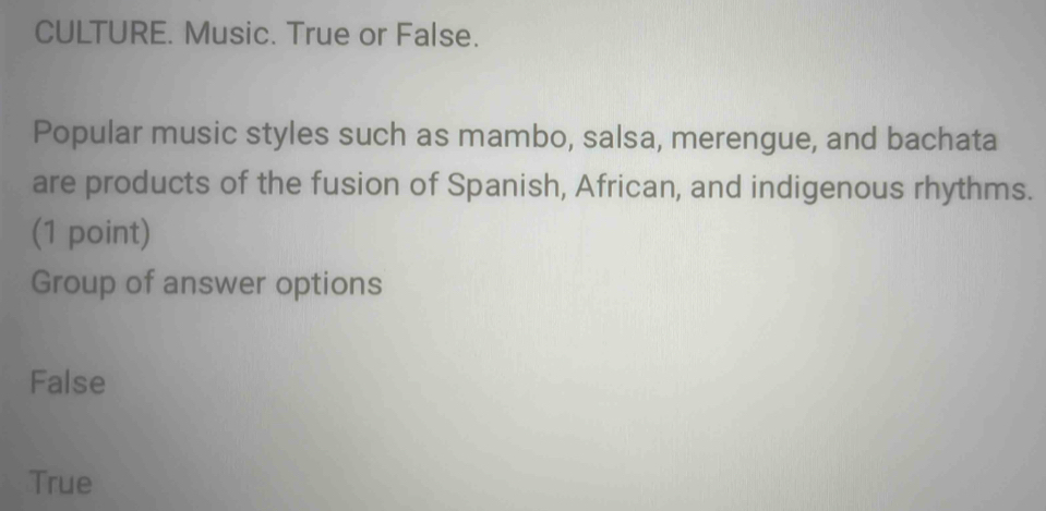 Solved: CULTURE. Music. True or False. Popular music styles such as ...
